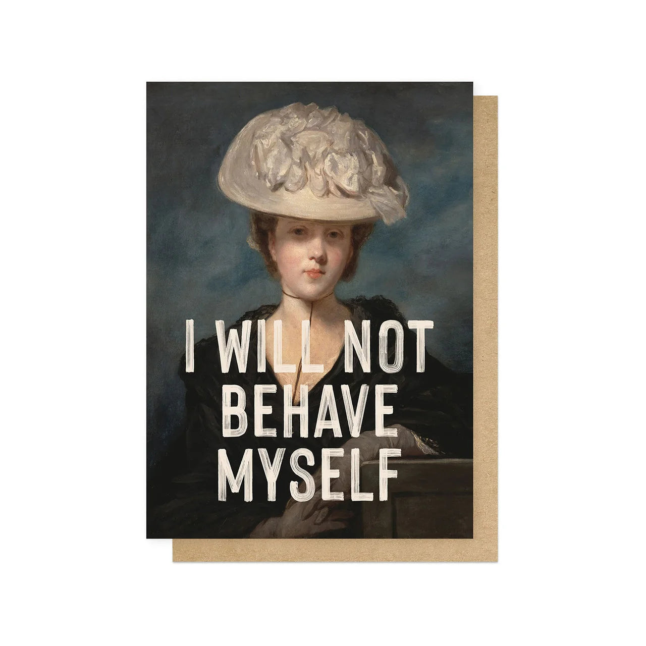 I Will Not Behave Myself-Card – folkstory